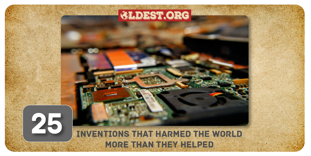 25 Inventions That Harmed the World More Than They Helped - Oldest.org